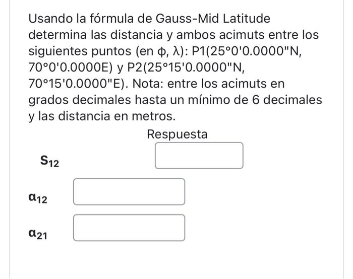 Solved Using the Gauss-Mid Latitude formula determine the | Chegg.com