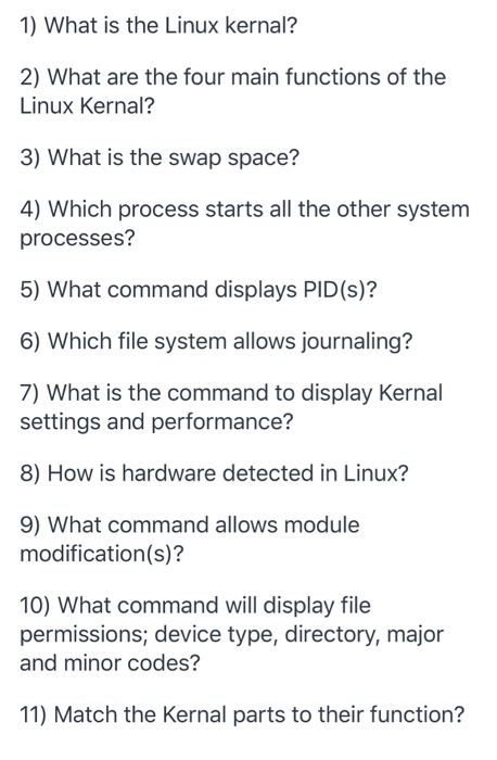 Solved 1) What is the Linux kernal? 2) What are the four | Chegg.com
