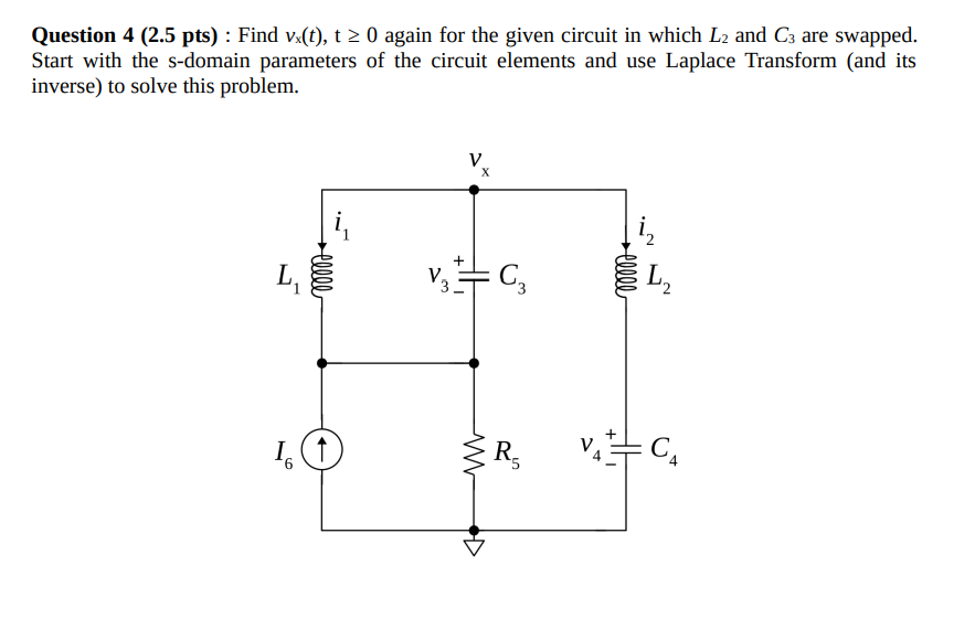 Solved Question 4 (2.5 ﻿pts) ﻿: Find vx(t),t≥0 ﻿again for | Chegg.com