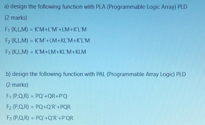 Solved a) design the following function with PLA | Chegg.com