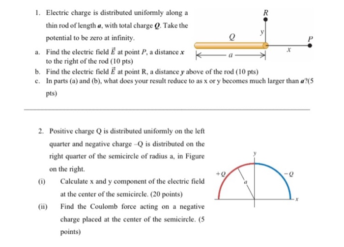 Solved 1. Electric charge is distributed uniformly along a R | Chegg.com