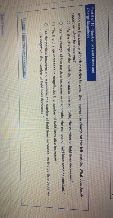 Solved Part 1 of 10 - One Charged Particle, One Uncharged | Chegg.com