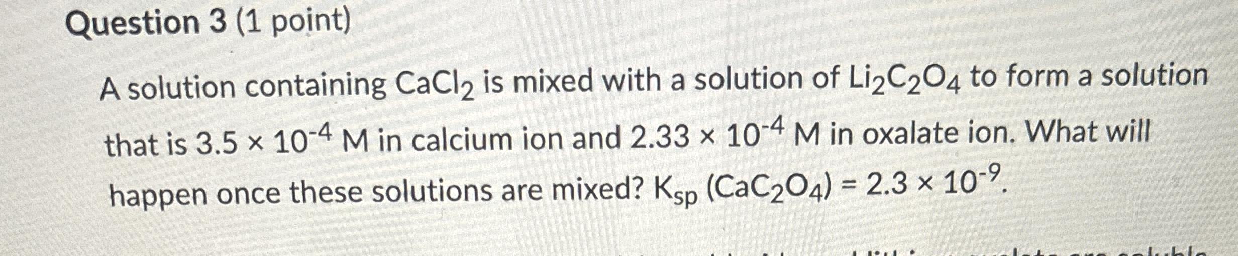 Solved Question 3 (1 ﻿point)A solution containing CaCl2 ﻿is | Chegg.com