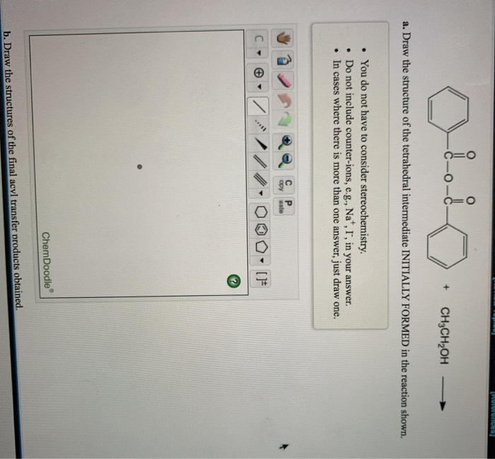 Solved INCONCE + CH3CH2OH a. Draw the structure of the | Chegg.com