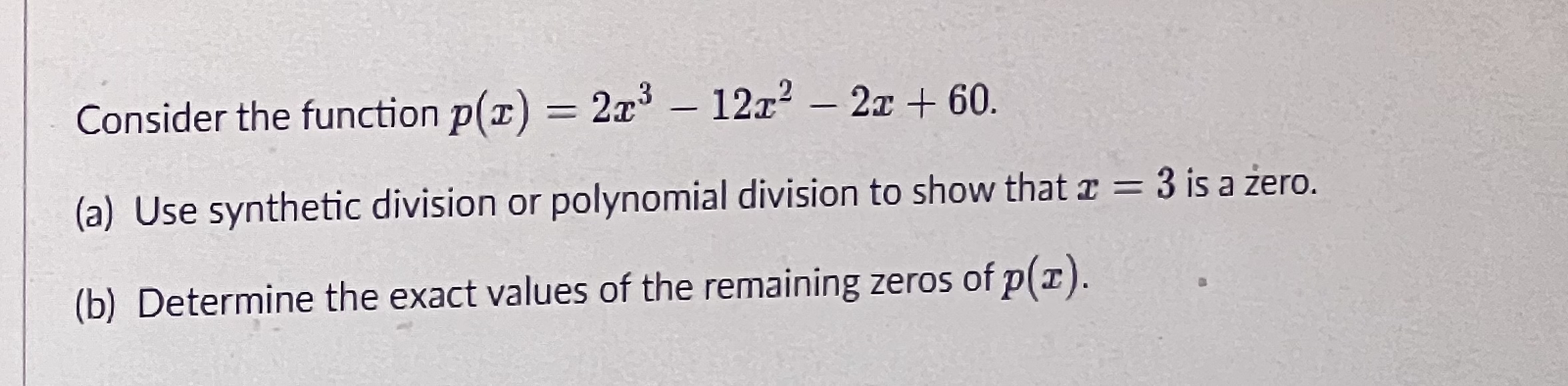 Solved Consider the function p(x)=2x3-12x2-2x+60.(a) ﻿Use | Chegg.com