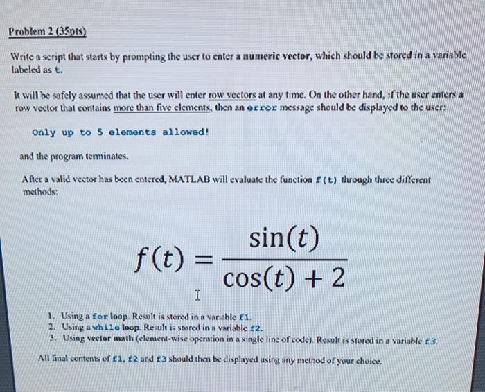 Solved Problem 2 (35pts) Write a script that starts by | Chegg.com