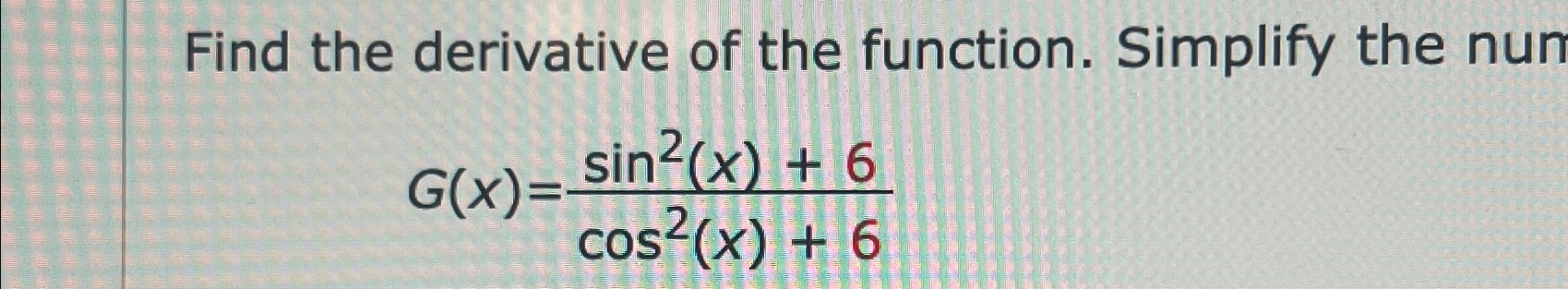 Solved Find the derivative of the function. Simplify the | Chegg.com