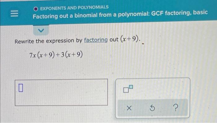 Solved = O EXPONENTS AND POLYNOMIALS Factoring out a | Chegg.com