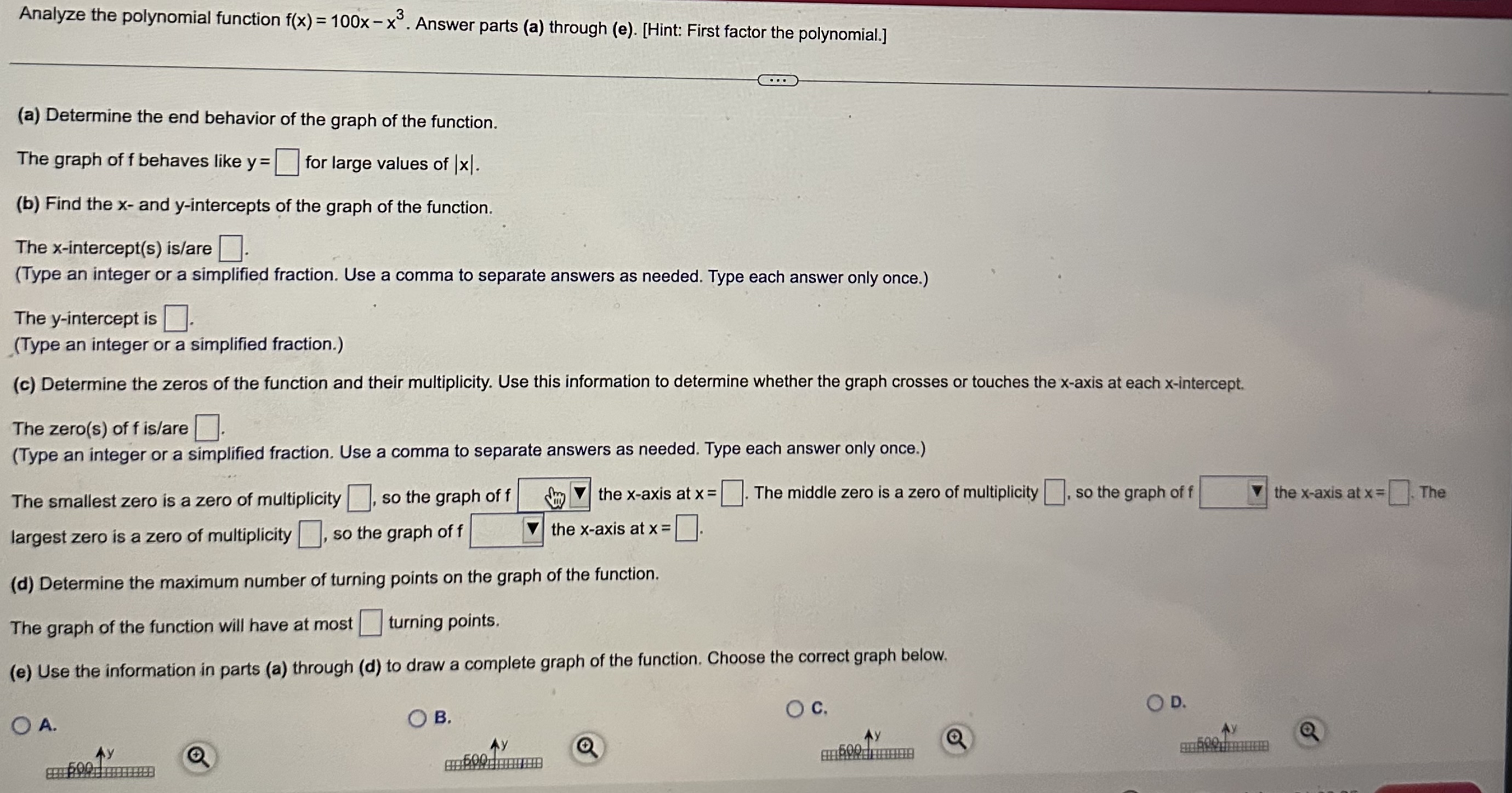 Solved Analyze the polynomial function f(x)=100x-x3. ﻿Answer | Chegg.com