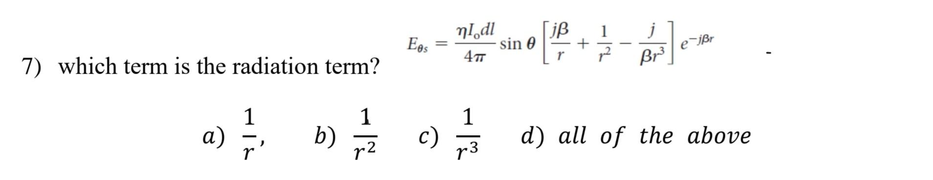 Solved 7) which term is the radiation term? | Chegg.com