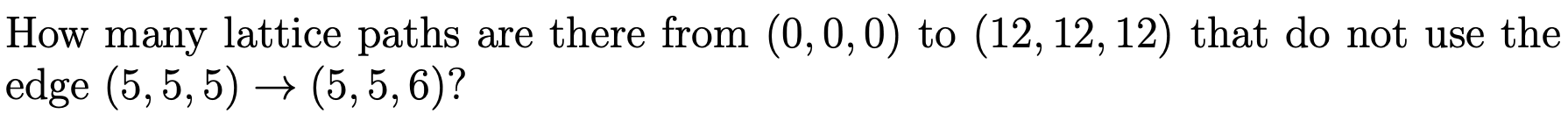 Solved How many lattice paths are there from (0,0,0) ﻿to | Chegg.com
