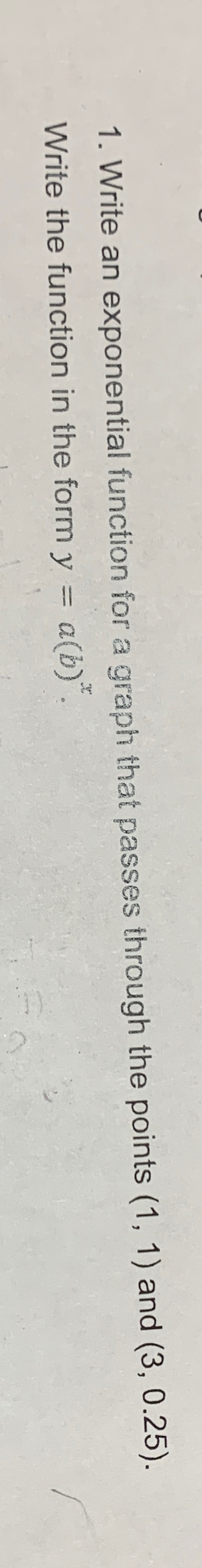 Solved Write an exponential function for a graph that passes | Chegg.com