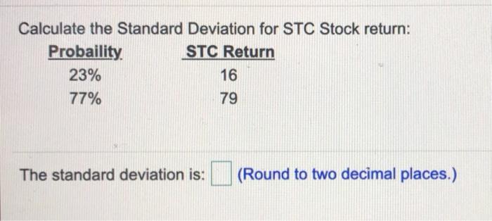 Solved Calculate the Standard Deviation for STC Stock | Chegg.com