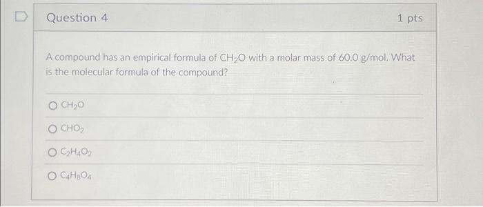 Solved A compound has an empirical formula of CH₂O with a | Chegg.com