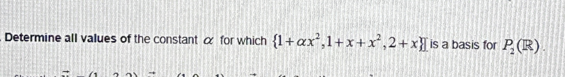 Solved Determine all values of the constant α ﻿for which | Chegg.com