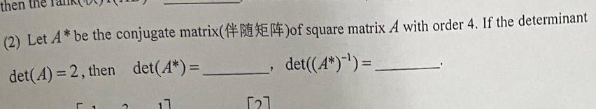 Solved (2) ﻿Let A** ﻿be the conjugate matrix(伴随矩阵) ﻿of | Chegg.com
