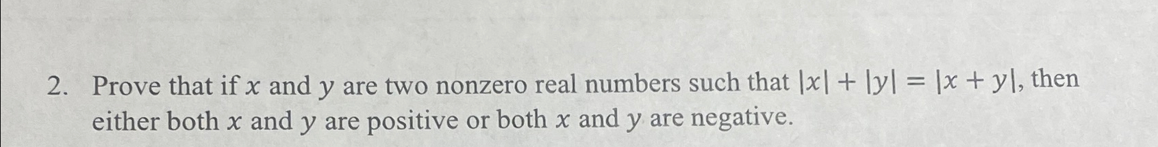Solved Prove that if x ﻿and y ﻿are two nonzero real numbers | Chegg.com