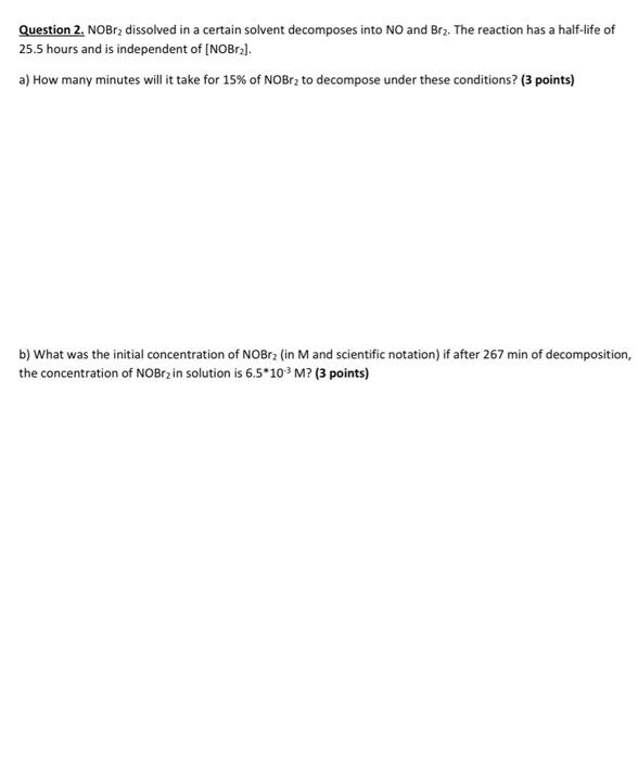 Solved Question 2. NOBr2 dissolved in a certain solvent | Chegg.com
