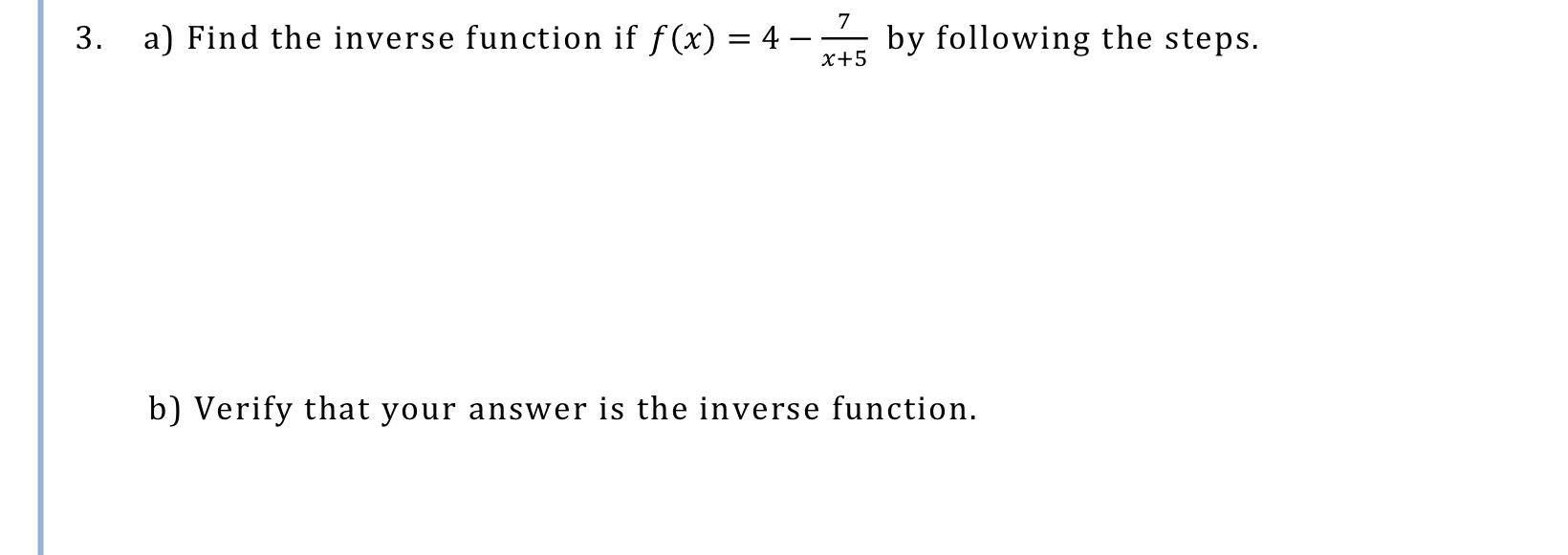 Solved a) ﻿Find the inverse function if f(x)=4-7x+5 ﻿by | Chegg.com