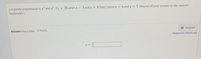 Solved zis jointly proportional to x and y?. If z = 28 when | Chegg.com