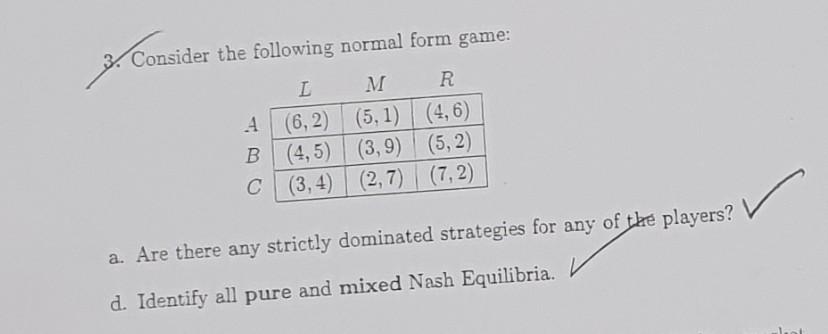 Solved 3. Consider the following normal form game: a. Are | Chegg.com