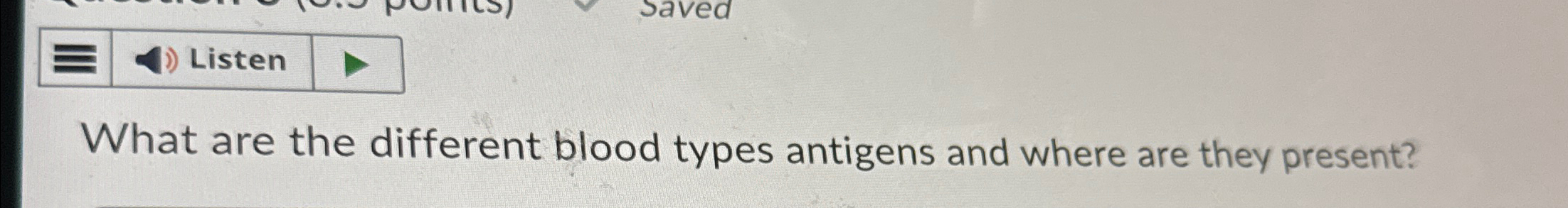 Solved What are the different blood types antigens and where | Chegg.com