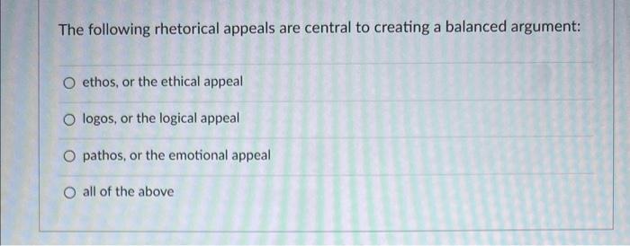 The following rhetorical appeals are central to | Chegg.com