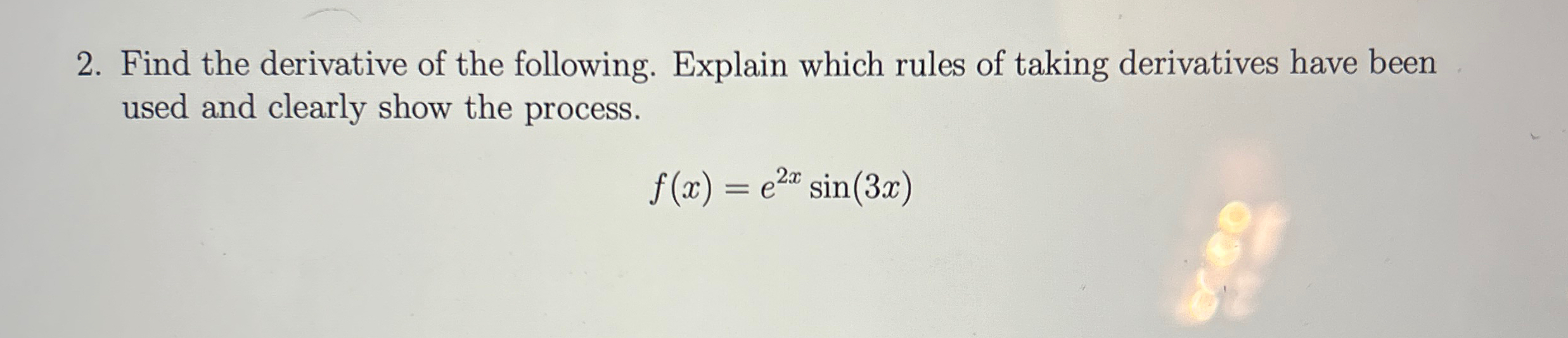 Solved Find the derivative of the following. Explain which | Chegg.com