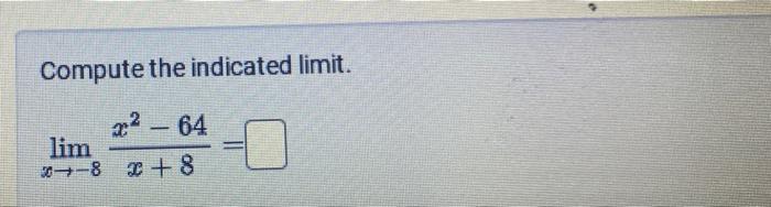 Solved Compute the indicated limit. limx→0xx2+x=Compute the | Chegg.com