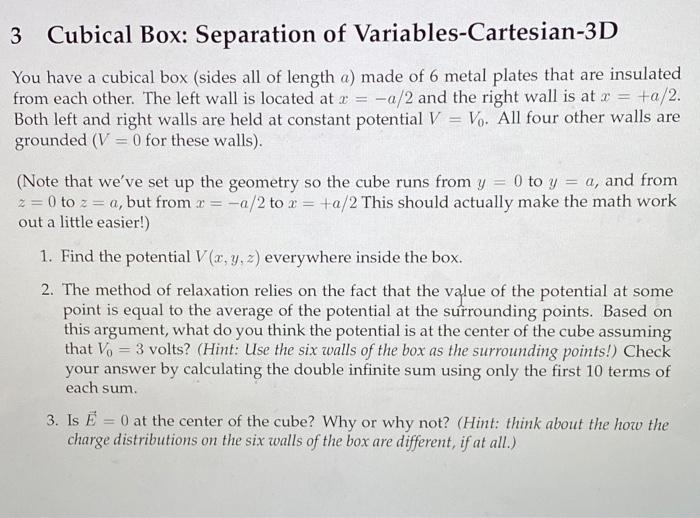 Solved 3 Cubical Box: Separation of Variables-Cartesian-3D | Chegg.com