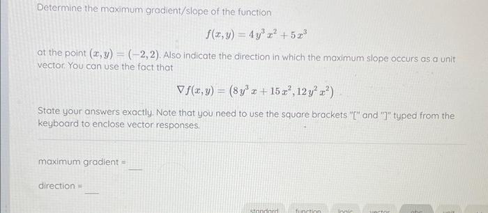 Solved Determine the maximum gradient/slope of the function | Chegg.com