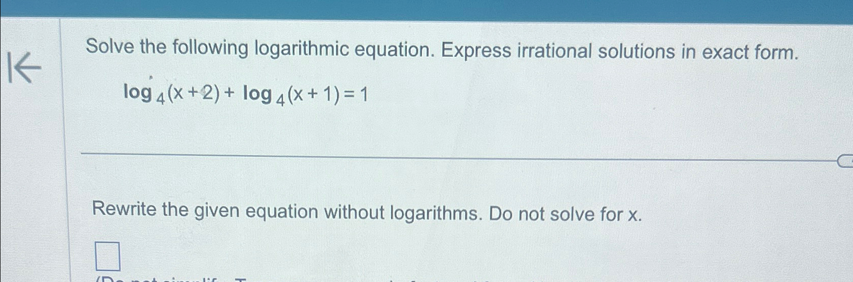 Solved Solve the following logarithmic equation. Express | Chegg.com