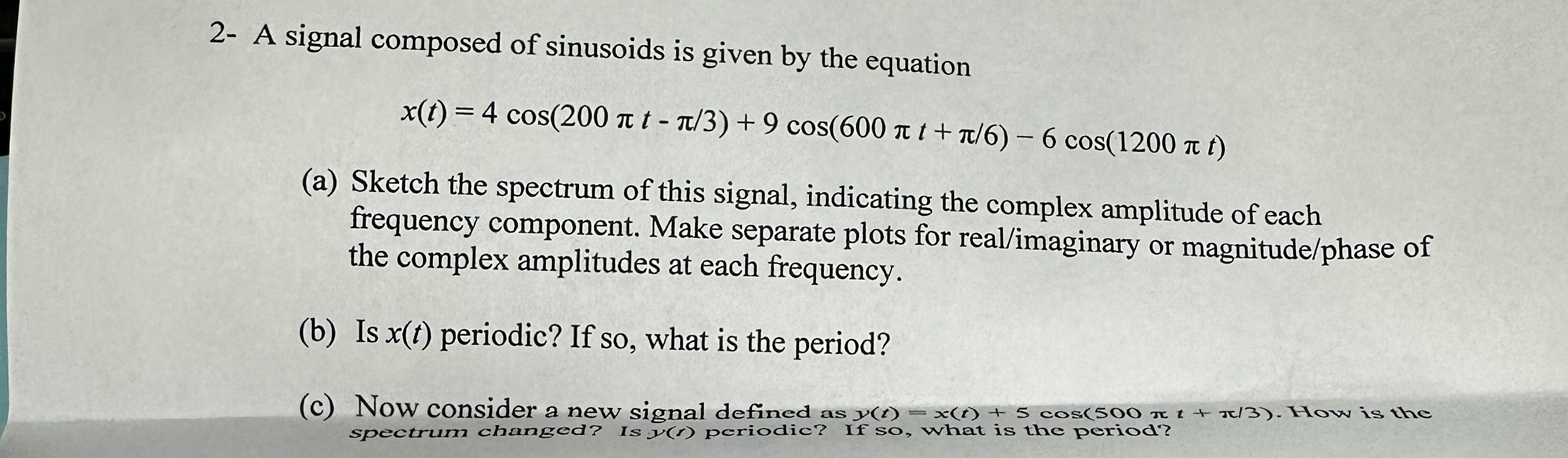 Solved 2- ﻿A signal composed of sinusoids is given by the | Chegg.com