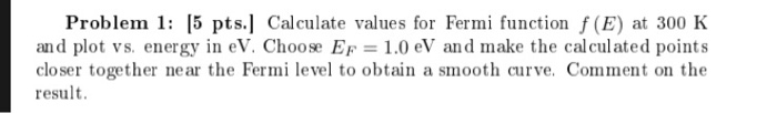 Solved Problem 1: 5 pts. Calculate values for Fermi function | Chegg.com
