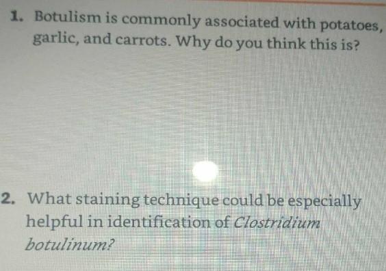 Solved 1. Botulism is commonly associated with potatoes, | Chegg.com