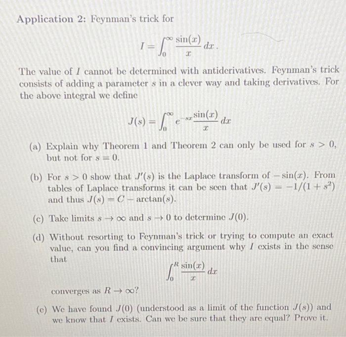 Solved Application 2: Feynman's trick for I=∫0∞xsin(x)dx. | Chegg.com