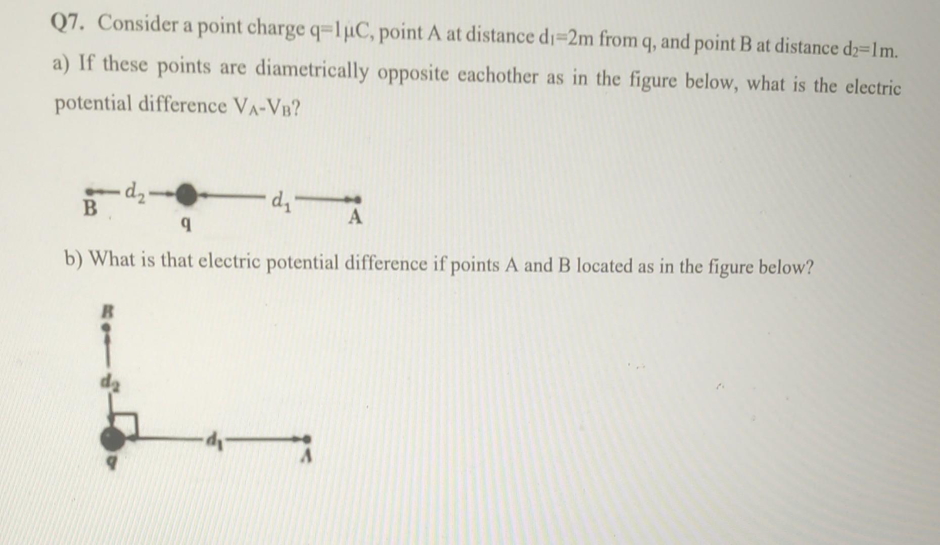 Solved Q7. Consider a point charge q=1μC, point A at | Chegg.com
