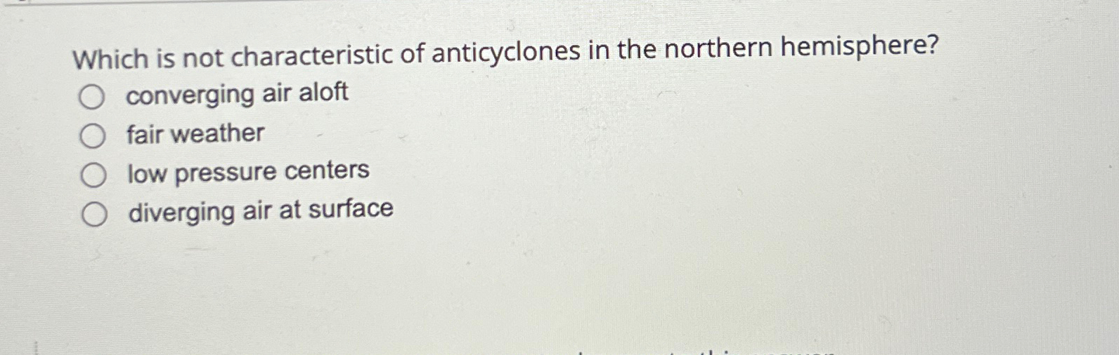 Solved Which is not characteristic of anticyclones in the | Chegg.com