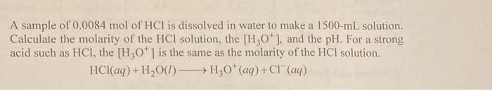 Solved A sample of 0.0084 mol of HCl is dissolved in water | Chegg.com