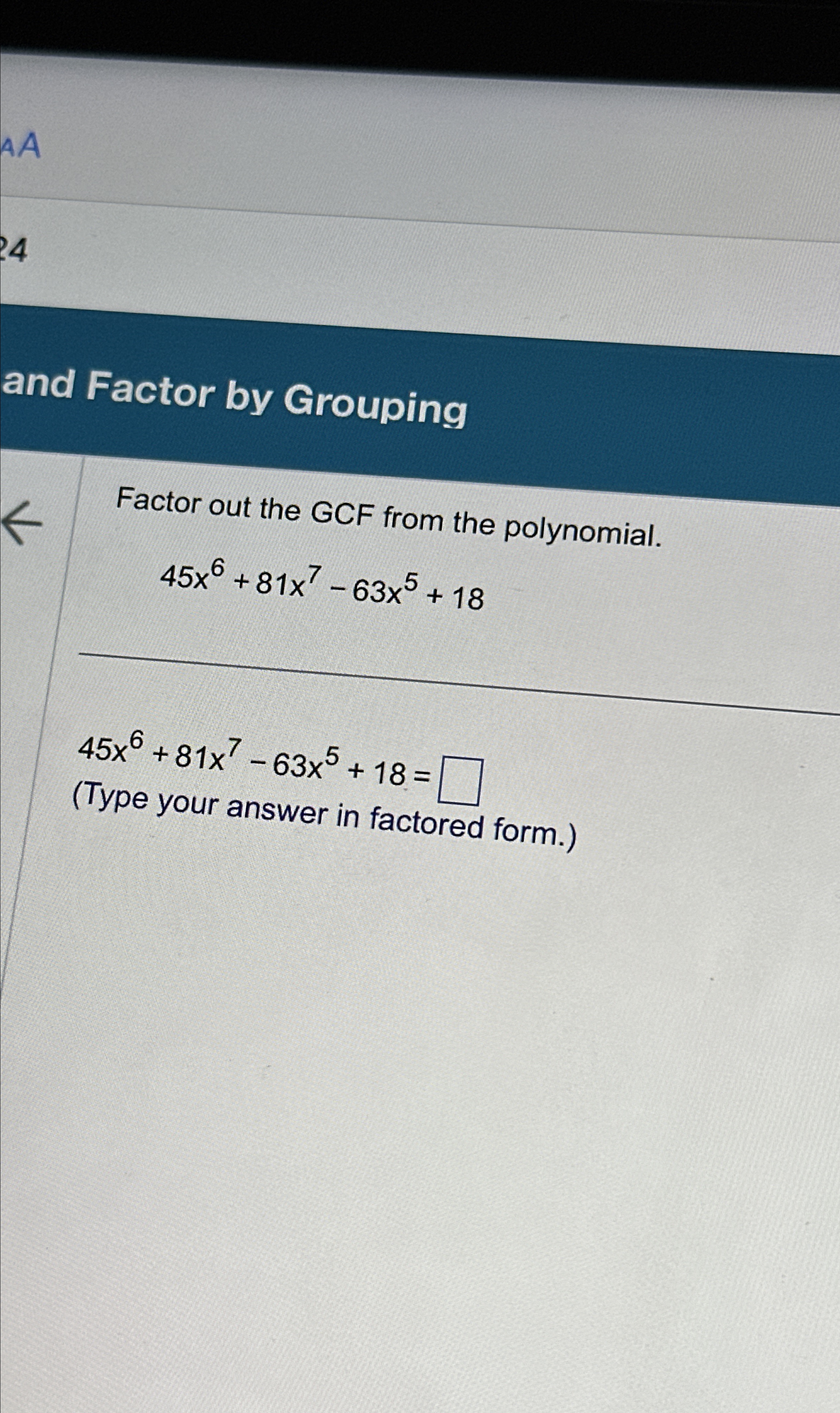 Solved and Factor by GroupingFactor out the GCF from the | Chegg.com