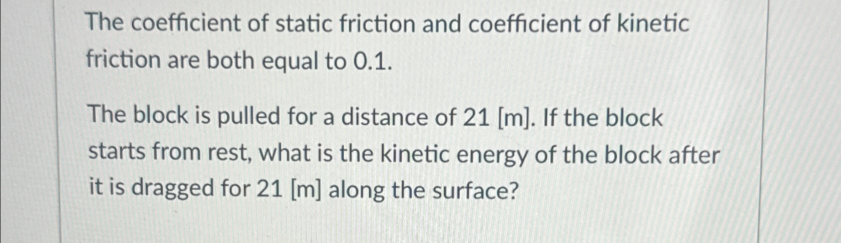 Solved The coefficient of static friction and coefficient of | Chegg.com