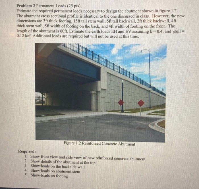 Problem 2 Permanent Loads (25 pts) Estimate the | Chegg.com