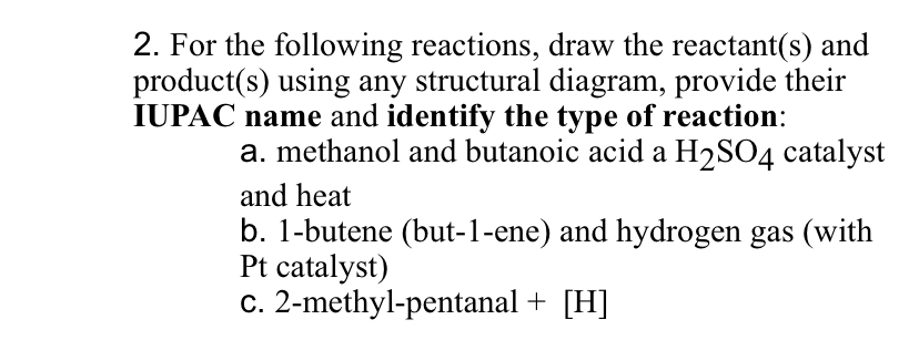 Solved For the following reactions, draw the reactant(s) | Chegg.com