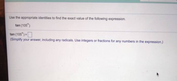 Solved Use the appropriate identities to find the exact | Chegg.com