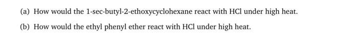 Solved (a) How would the 1-sec-butyl-2-ethoxycyclohexane | Chegg.com