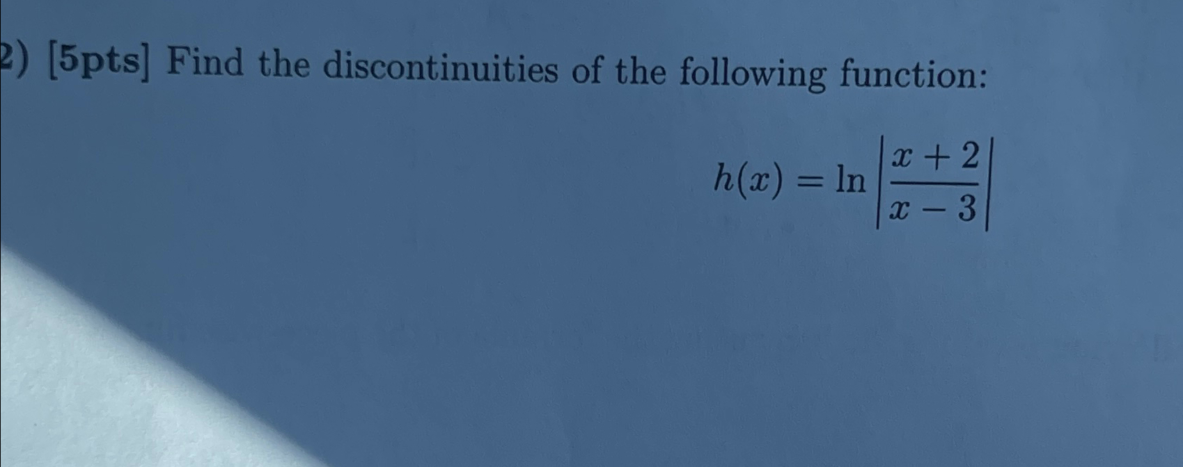 Solved [5pts] ﻿Find the discontinuities of the following | Chegg.com