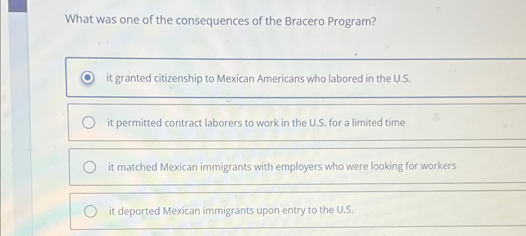 Solved What was one of the consequences of the Bracero | Chegg.com