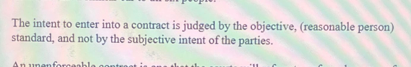 Solved The intent to enter into a contract is judged by the | Chegg.com