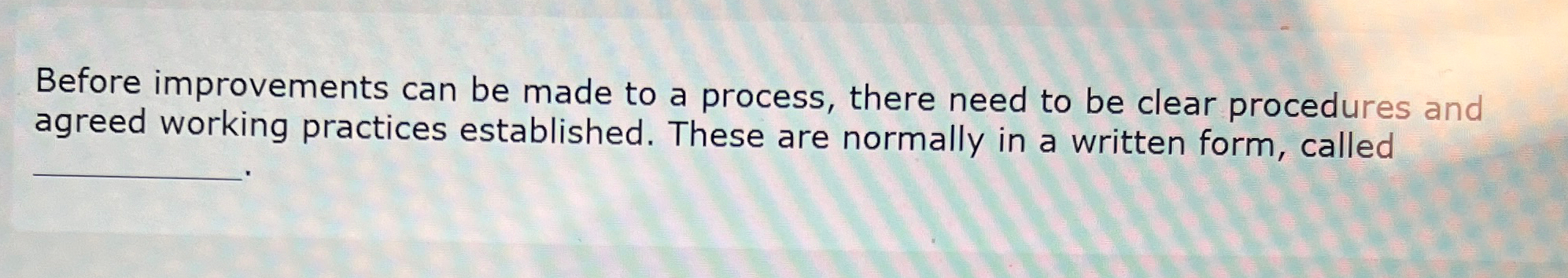 Solved Before improvements can be made to a process, there | Chegg.com