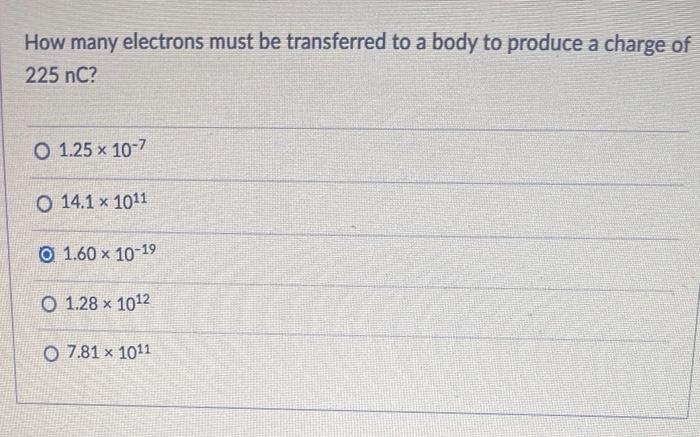 Solved How many electrons must be transferred to a body to | Chegg.com